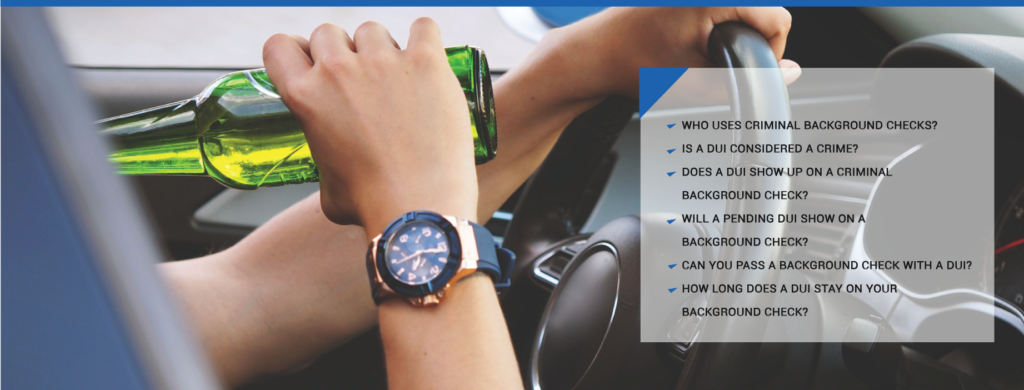 12 Questions Answered About DUI and Background Check | Geman Criminal ...
